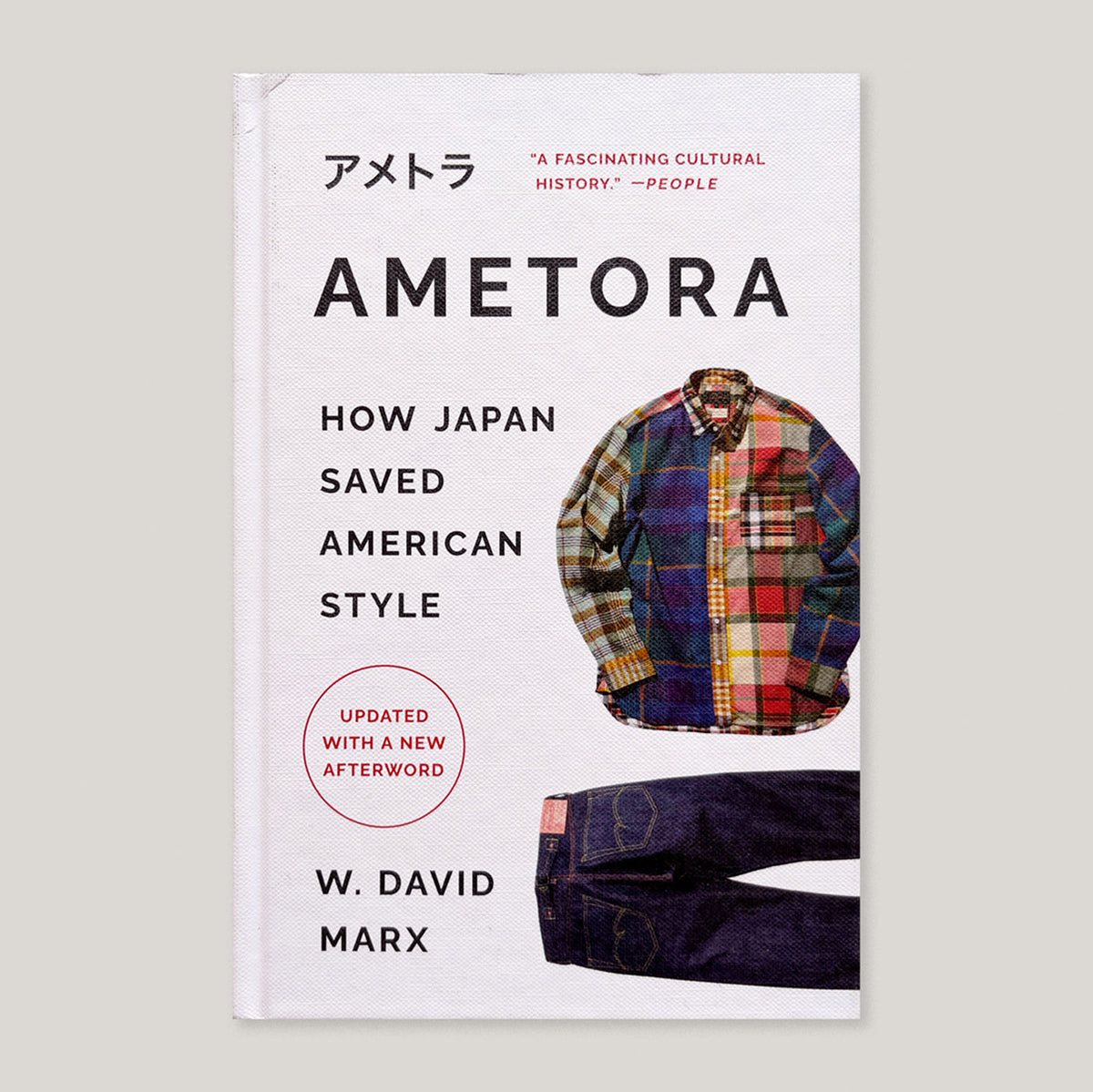 Ametora: How Japan Saved American Style | W.David Marx – Colours May Vary