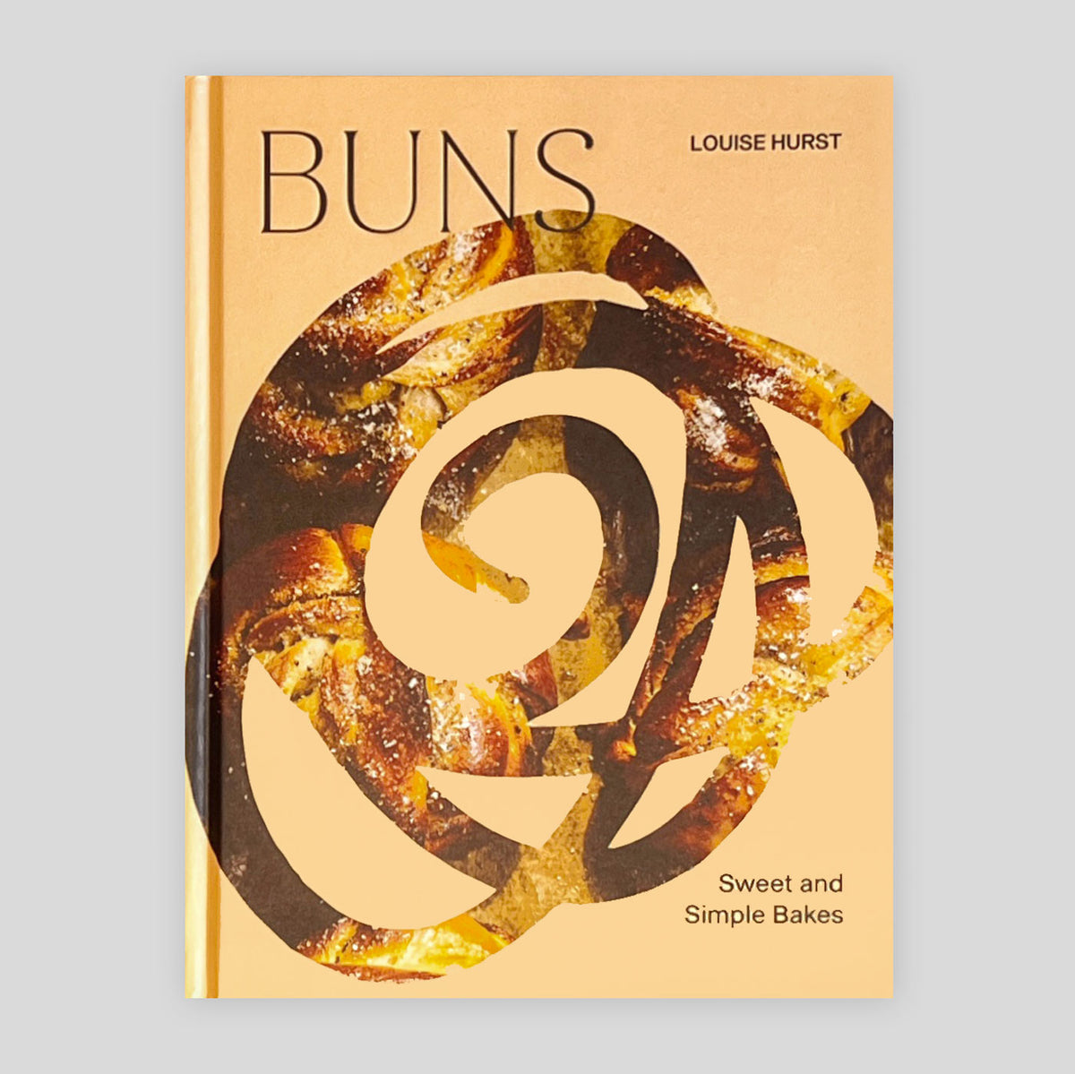 BUNS: Sweet and Simple Bakes | Louise Hurst – Colours May Vary