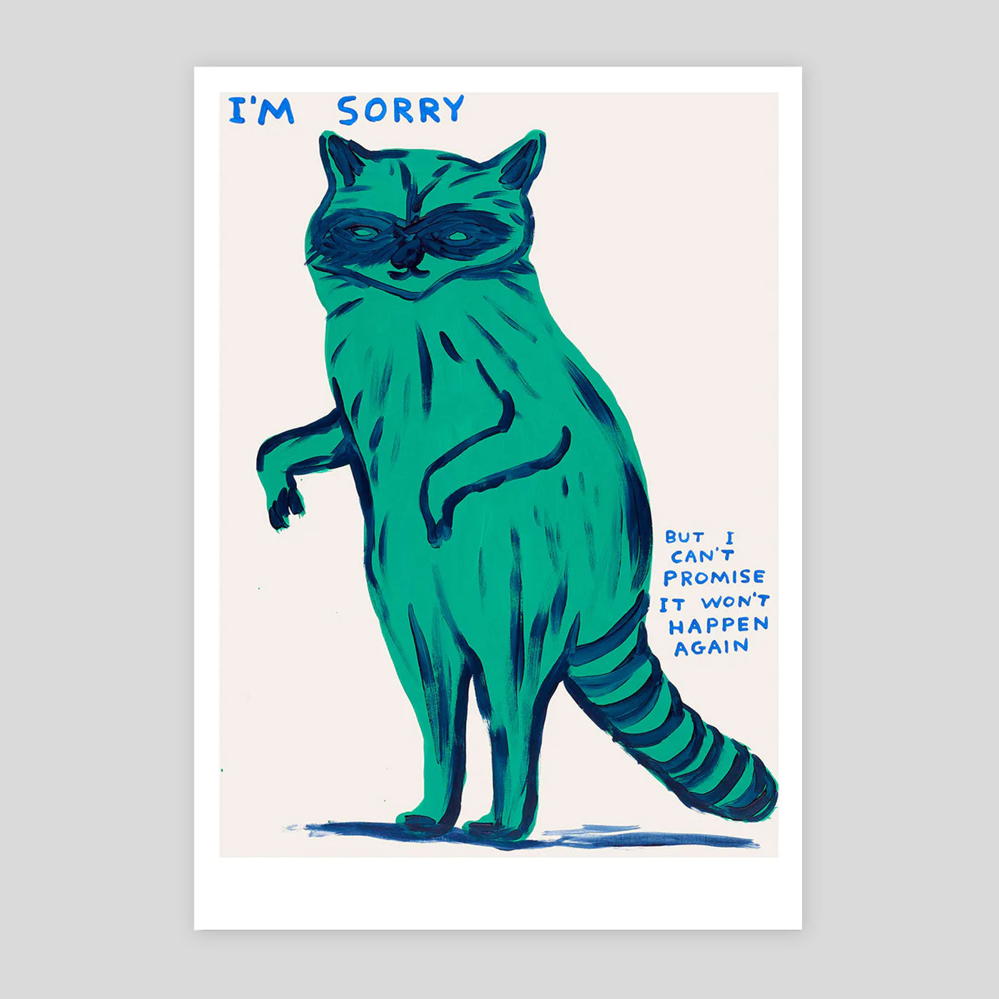 David Shrigley | I'm Sorry I Can't Promise It Won't Happen Again Postc ...