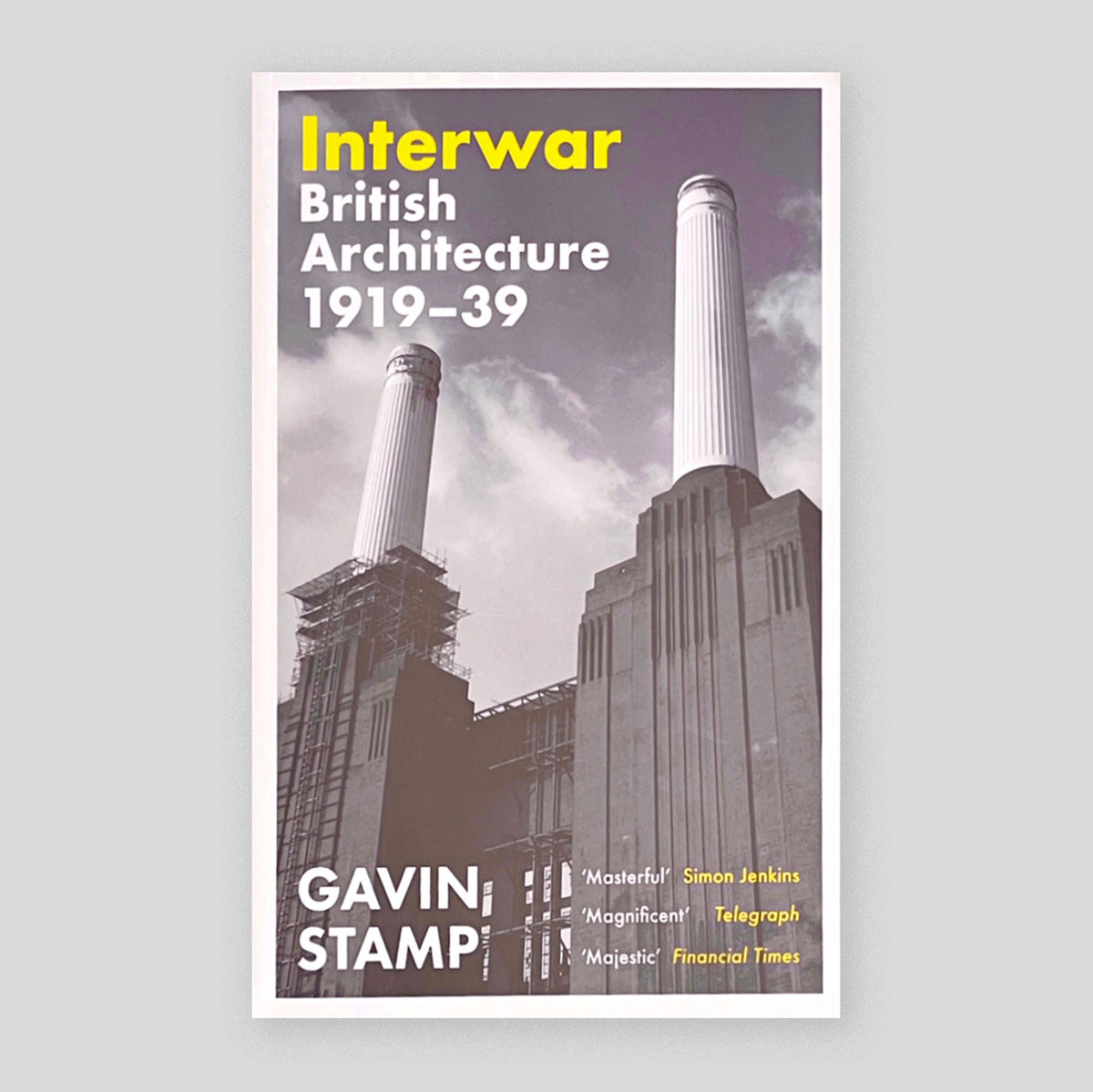 Interwar: British Architecture 1919-39 | Gavin Stamp – Colours May Vary