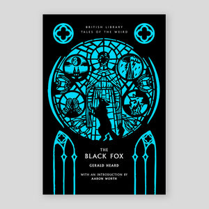 The Black Fox | Gerald Heard – Colours May Vary