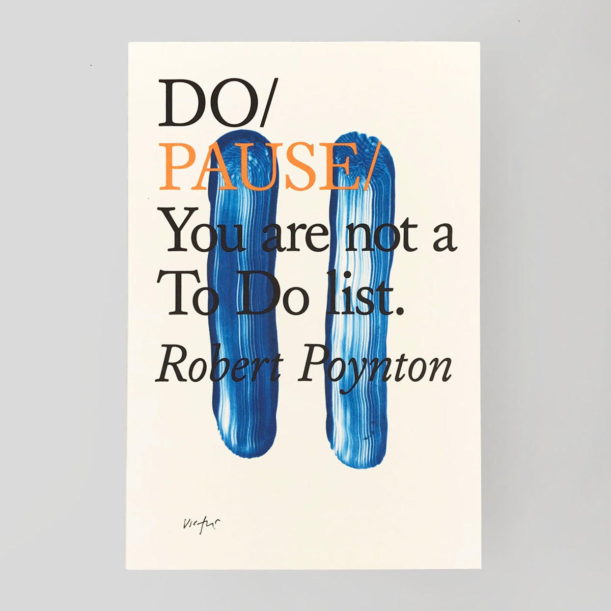 Do Pause | Robert Poynton – Colours May Vary